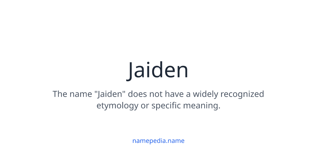 Jaiden - Meaning, Nicknames, Origins and More | Namepedia