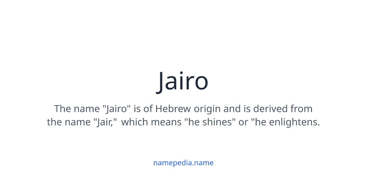 Jairo - Meaning, Nicknames, Origins and More | Namepedia