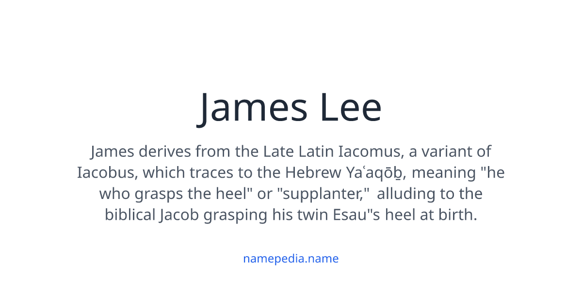 James Lee Meaning, Origin, Nicknames & Popularity | Namepedia