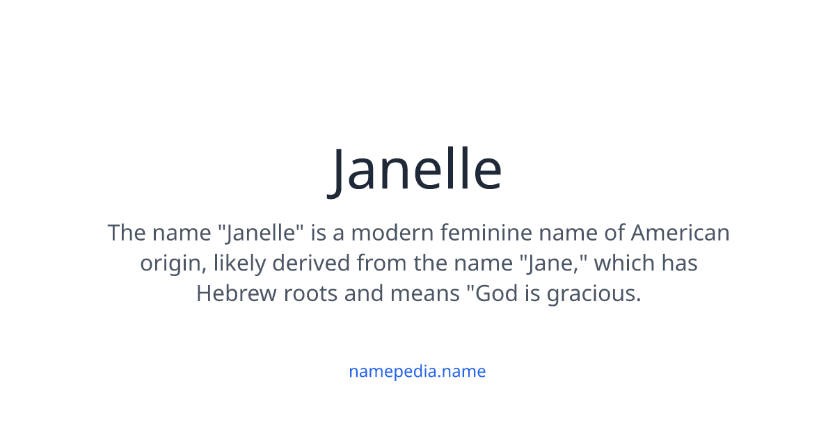 Janelle - Meaning, Nicknames, Origins and More | Namepedia