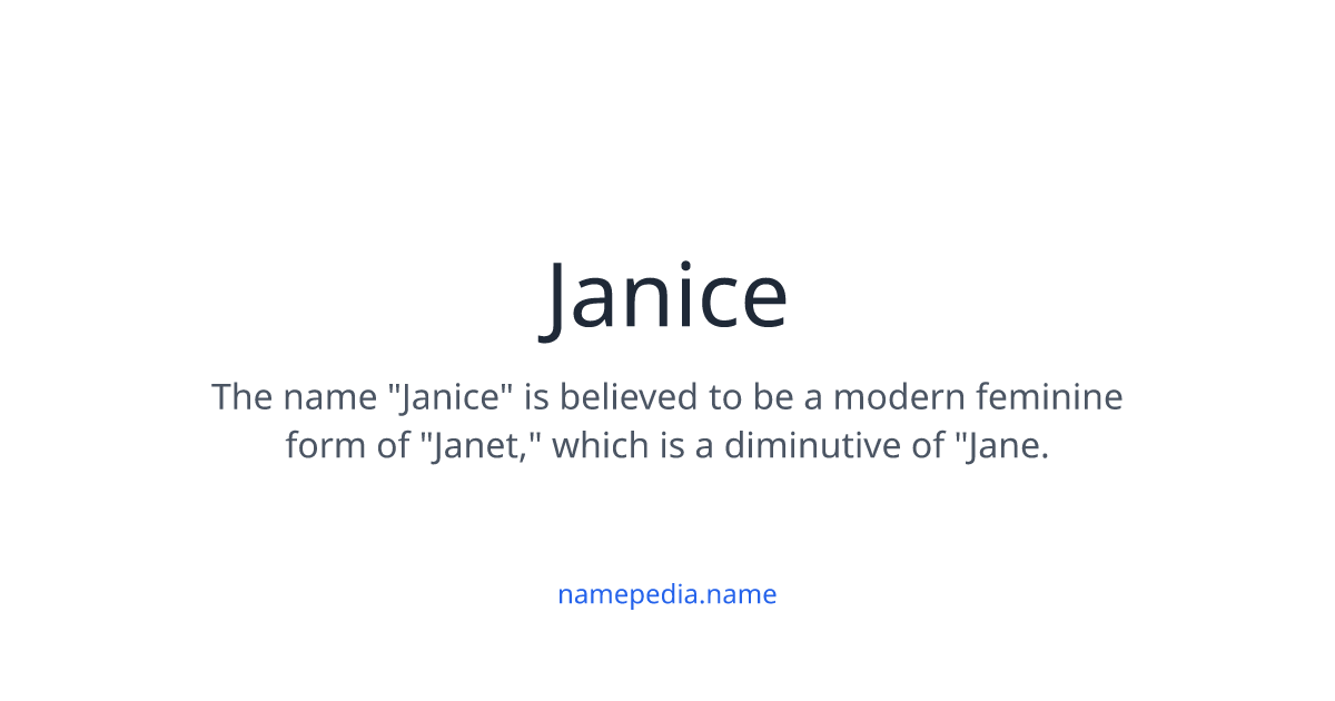 Janice - Meaning, Nicknames, Origins and More | Namepedia