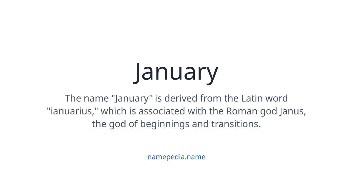 January - Meaning, Nicknames, Origins and More | Namepedia