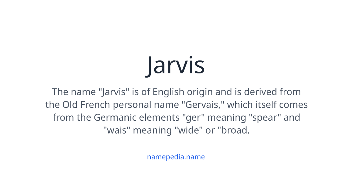 Jarvis - Meaning, Nicknames, Origins and More | Namepedia