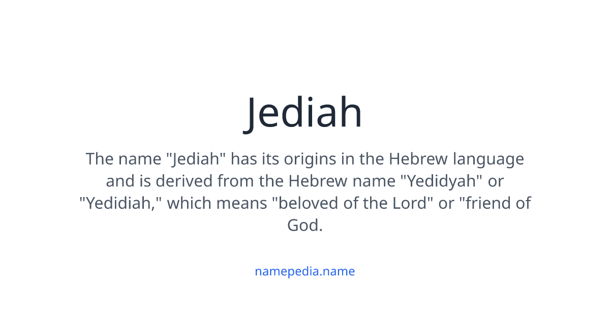 Jediah Meaning, Origin, Nicknames & Popularity | Namepedia