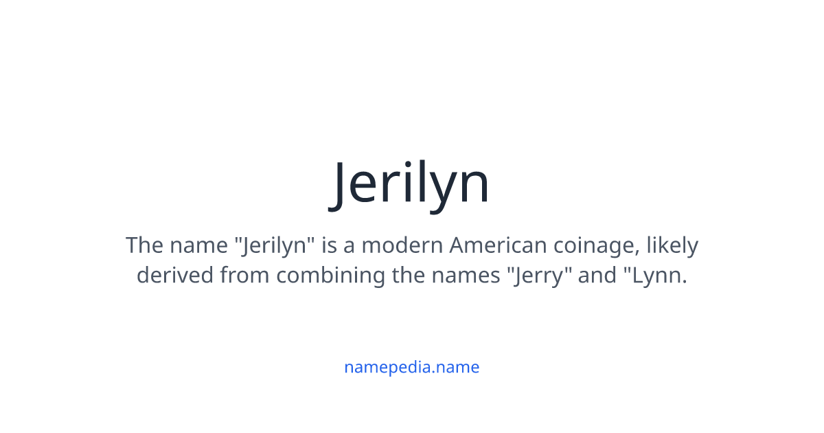 Jerilyn - Meaning, Nicknames, Origins and More | Namepedia