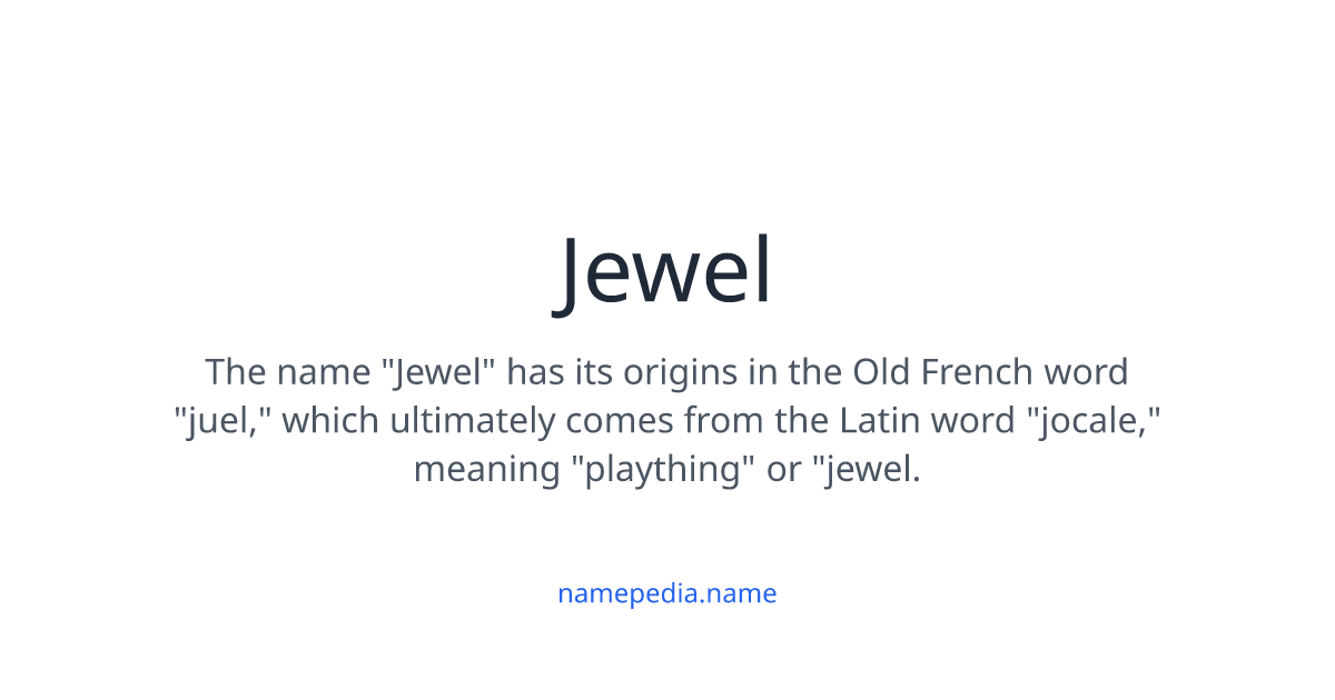 Jewel - Meaning, Nicknames, Origins and More | Namepedia