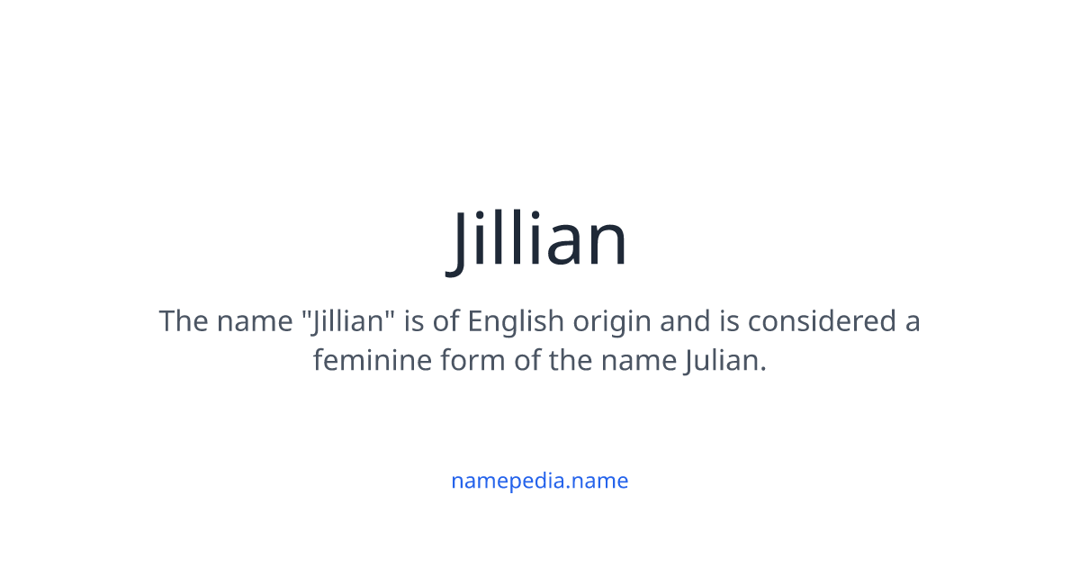 Jillian - Meaning, Nicknames, Origins and More | Namepedia