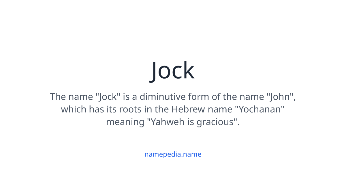 Jock - Meaning, Nicknames, Origins and More | Namepedia