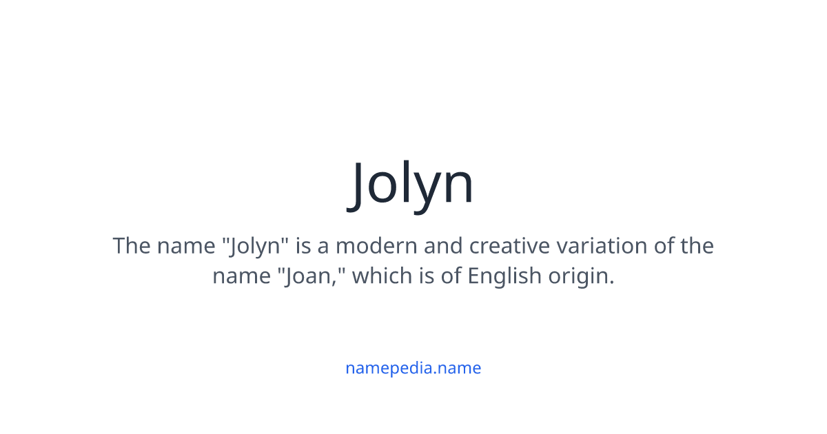 Jolyn Meaning, Origin, Nicknames & Popularity | Namepedia