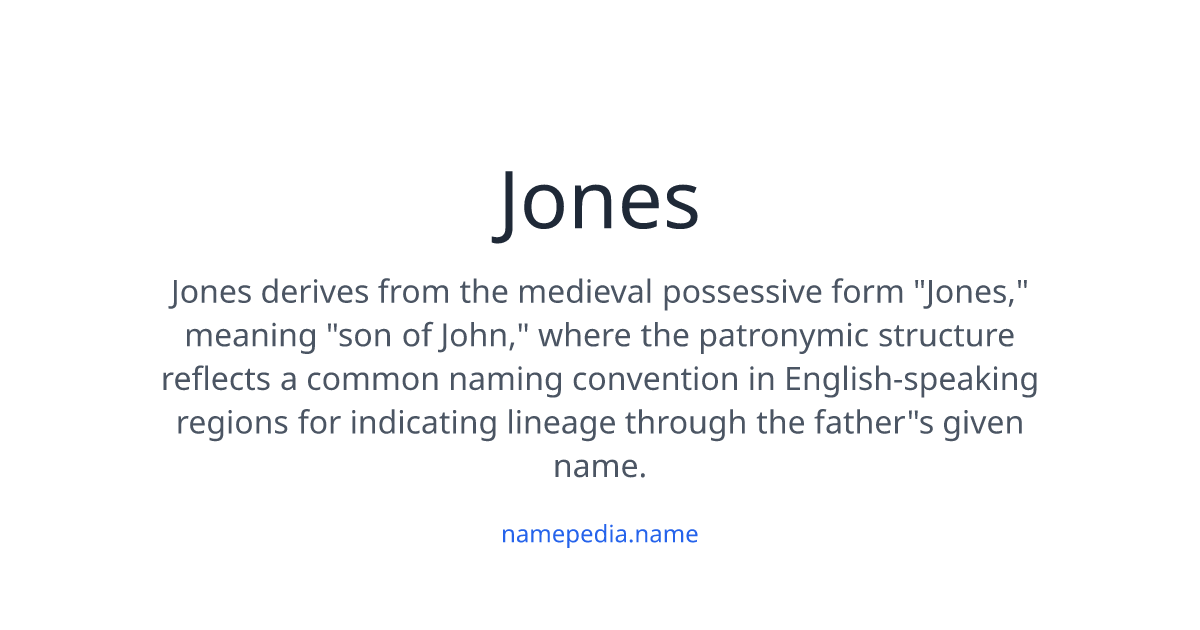 Jones Meaning Origin Nicknames And Popularity Namepedia 2733