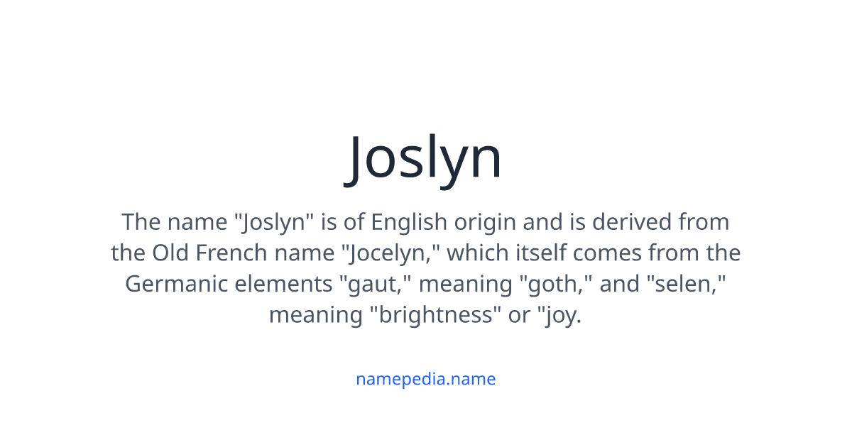 Joslyn - Meaning, Nicknames, Origins and More | Namepedia