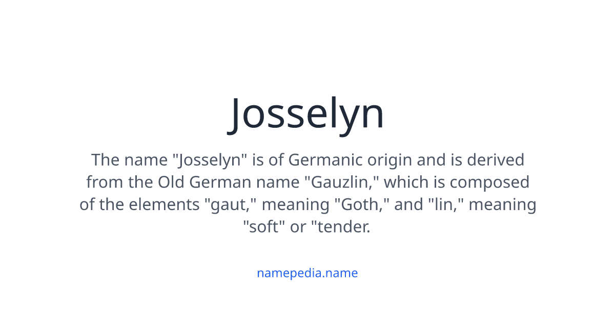Josselyn - Meaning, Nicknames, Origins and More | Namepedia