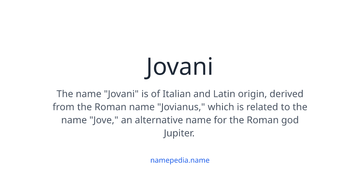 Jovani - Meaning, Nicknames, Origins and More | Namepedia