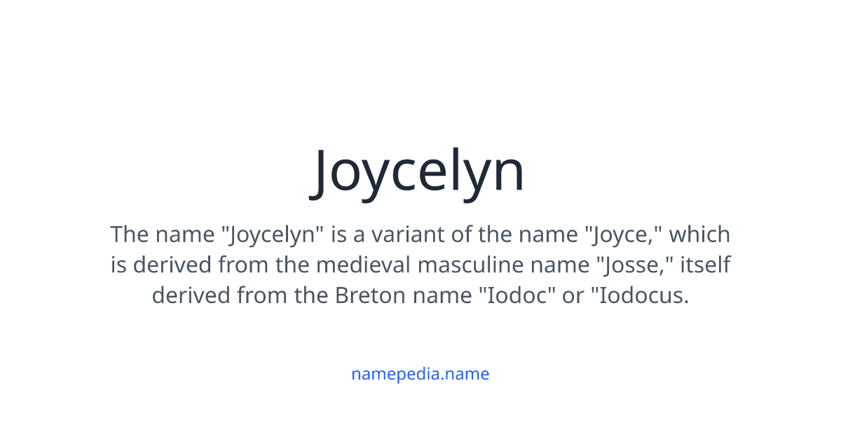 Joycelyn Meaning, Origin, Nicknames & Popularity | Namepedia