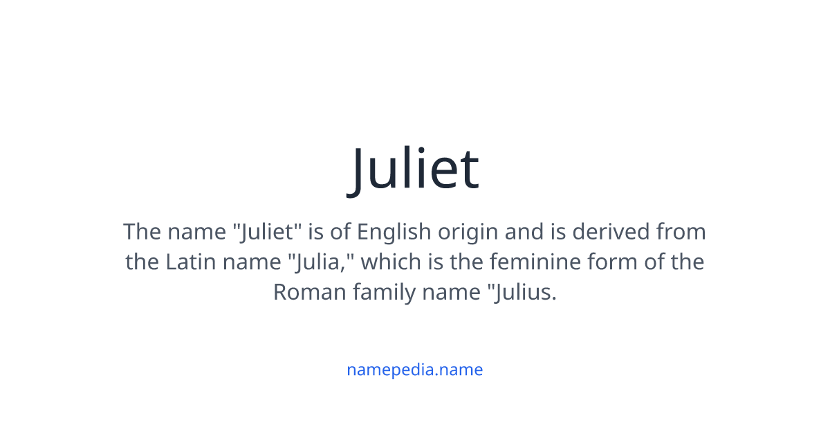 Juliet Meaning, Origin, Nicknames & Popularity | Namepedia