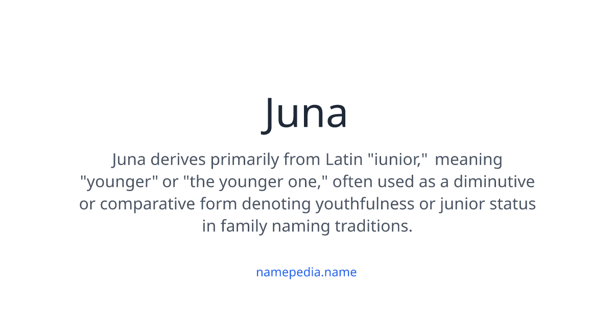 Juna Meaning, Origin, Nicknames & Popularity | Namepedia