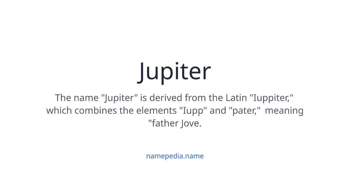 Jupiter - Meaning, Nicknames, Origins and More | Namepedia