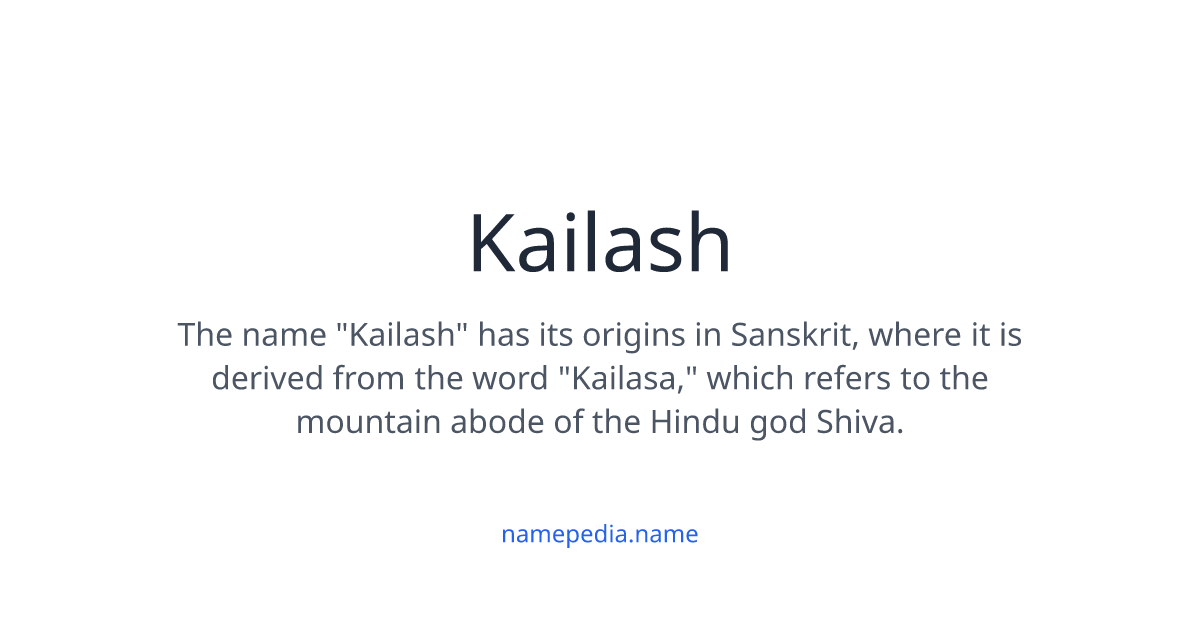 Kailash - Meaning, Nicknames, Origins and More | Namepedia