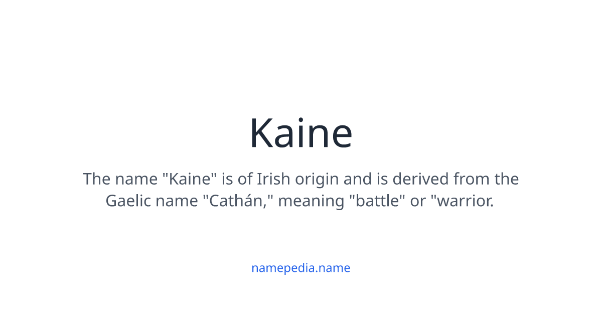 Kaine - Meaning, Nicknames, Origins and More | Namepedia