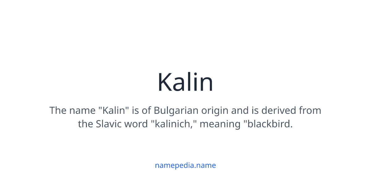Kalin - Meaning, Nicknames, Origins and More | Namepedia