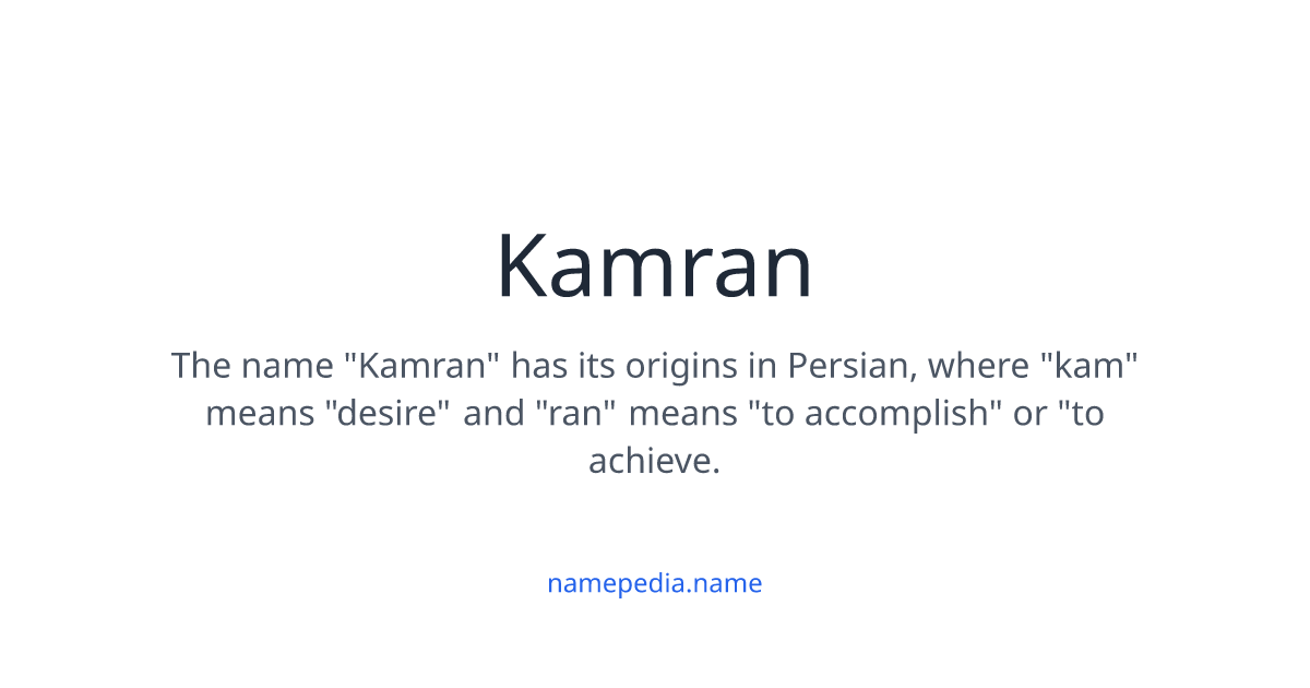 Kamran - Meaning, Nicknames, Origins and More | Namepedia