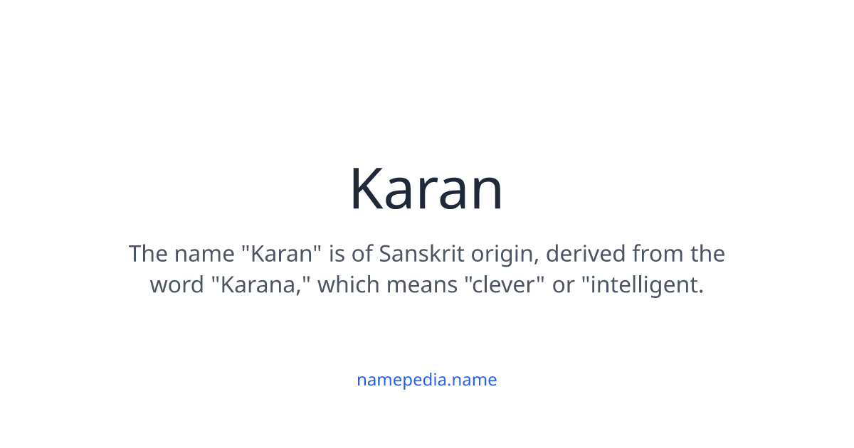 Karan - Meaning, Nicknames, Origins and More | Namepedia