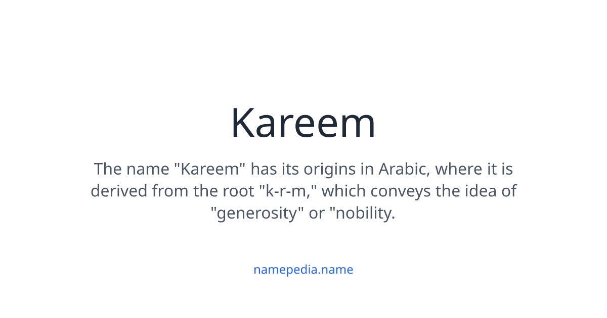 Kareem - Meaning, Nicknames, Origins and More | Namepedia