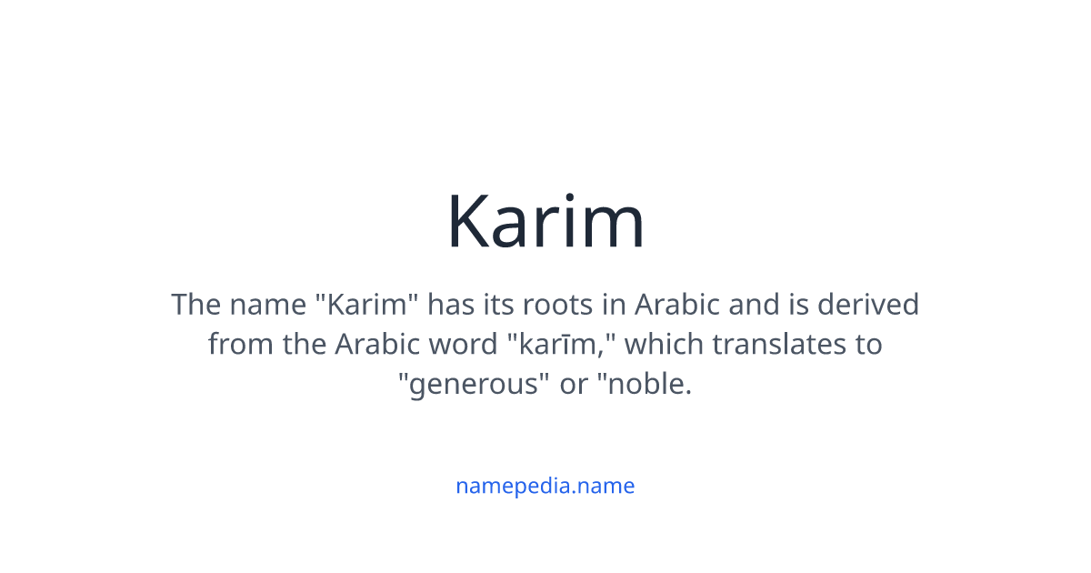 Karim - Meaning, Nicknames, Origins and More | Namepedia
