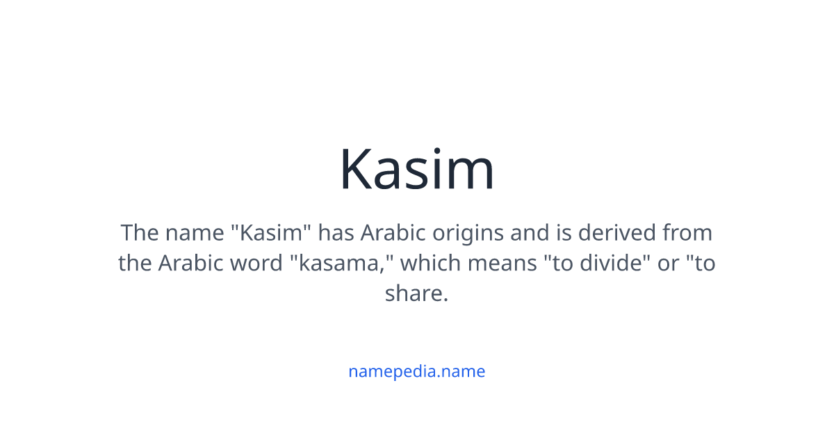 Kasim - Meaning, Nicknames, Origins and More | Namepedia