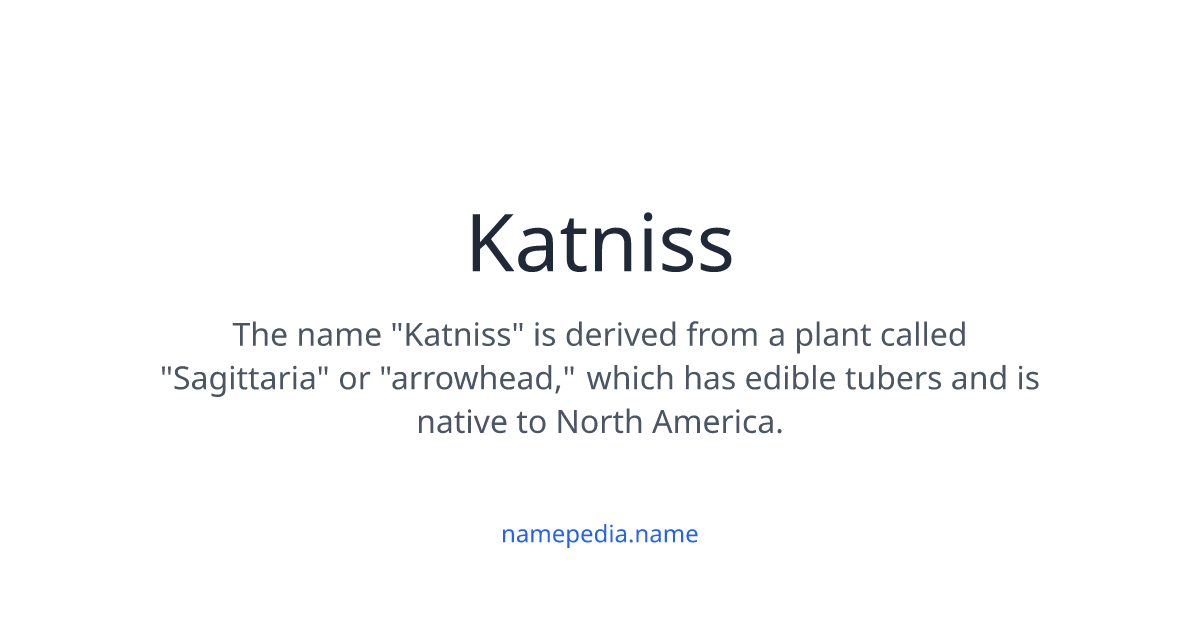 Katniss - Meaning, Nicknames, Origins and More | Namepedia