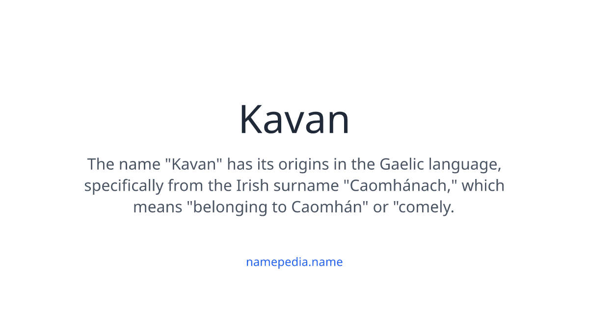 Kavan Meaning, Origin, Nicknames & Popularity | Namepedia