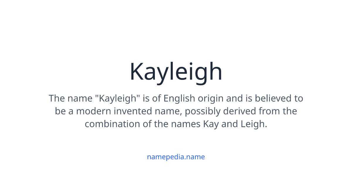 Kayleigh - Meaning, Nicknames, Origins and More | Namepedia
