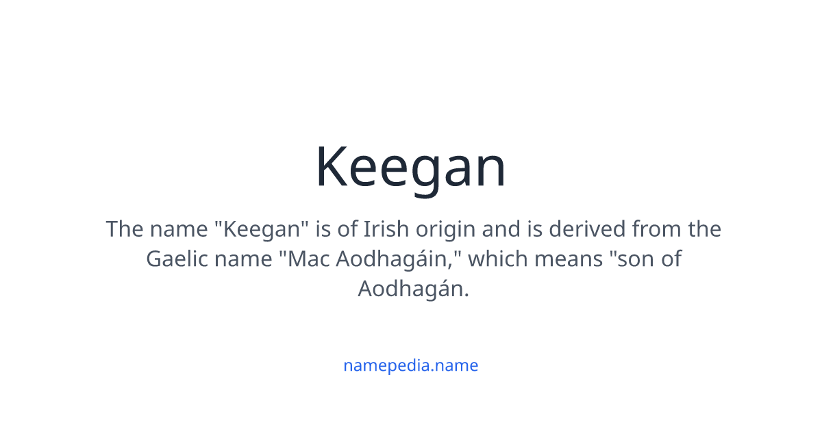 Keegan Meaning, Origin, Nicknames & Popularity | Namepedia