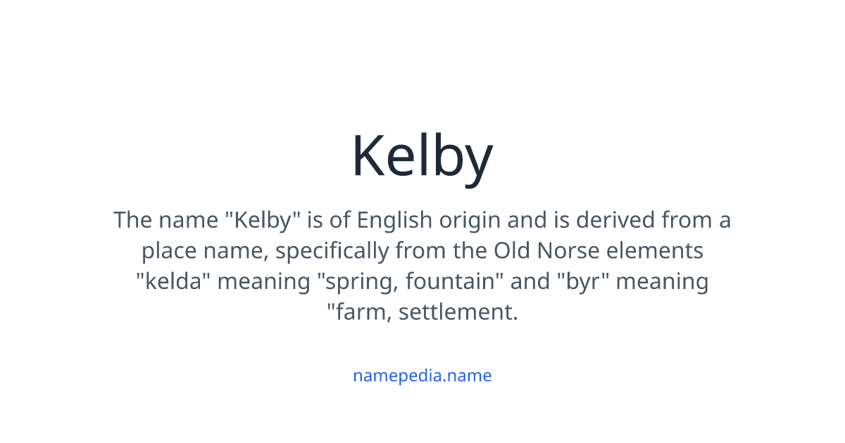 Kelby Meaning, Origin, Nicknames & Popularity | Namepedia