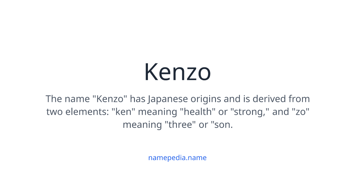 Kenzo - Meaning, Nicknames, Origins and More | Namepedia