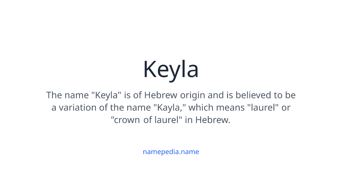 Keyla Meaning, Origin, Nicknames & Popularity | Namepedia