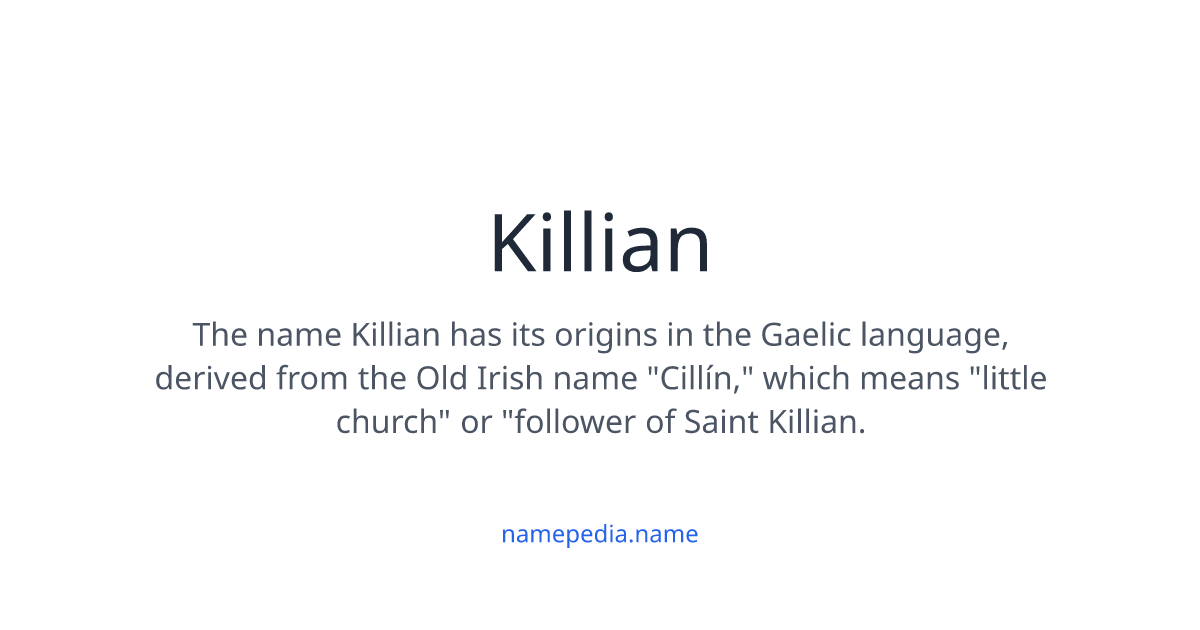 Killian - Meaning, Nicknames, Origins and More | Namepedia