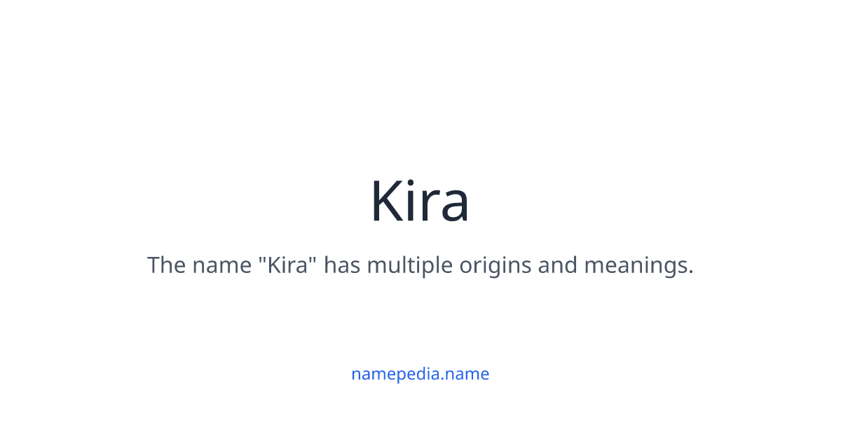 Kira - Meaning, Nicknames, Origins and More | Namepedia