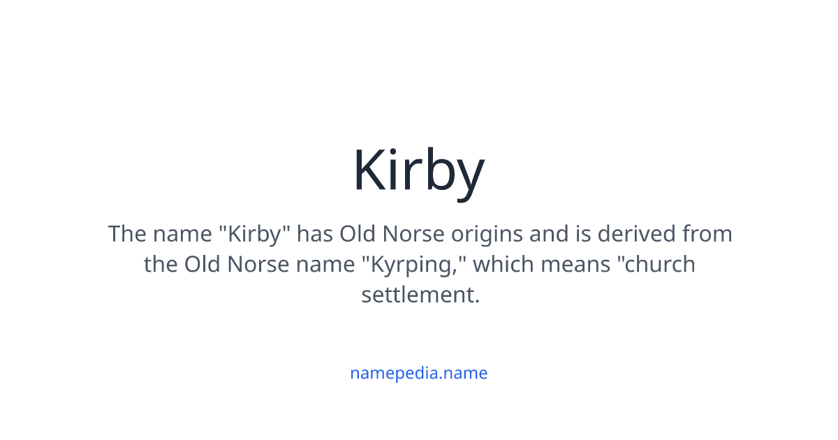 Kirby - Meaning, Nicknames, Origins and More | Namepedia