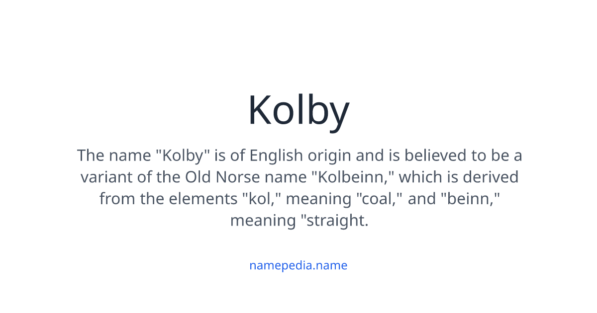 Kolby - Meaning, Nicknames, Origins and More | Namepedia
