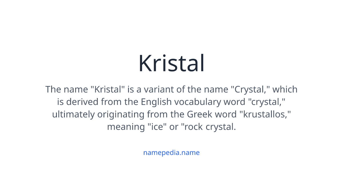 Kristal - Meaning, Nicknames, Origins and More | Namepedia