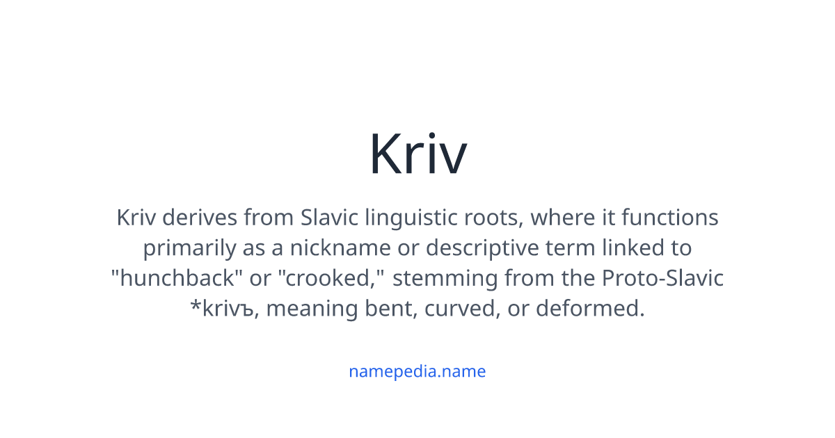 Kriv Meaning, Origin, Nicknames & Popularity | Namepedia