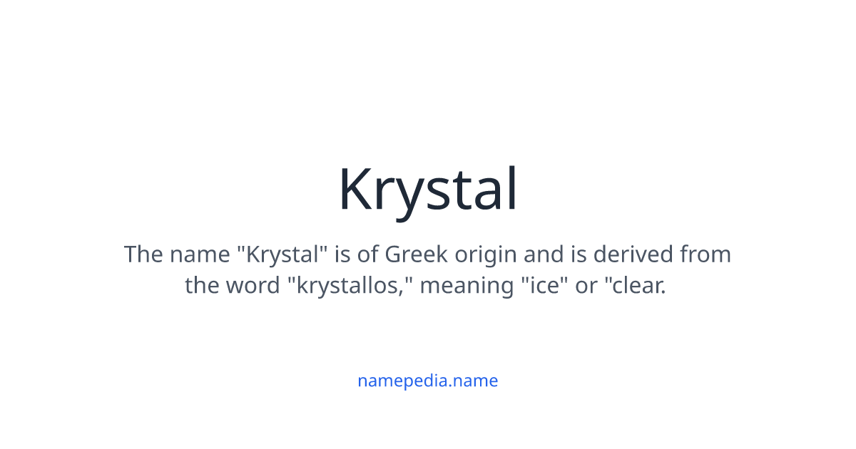 Krystal Meaning, Origin, Nicknames & Popularity | Namepedia
