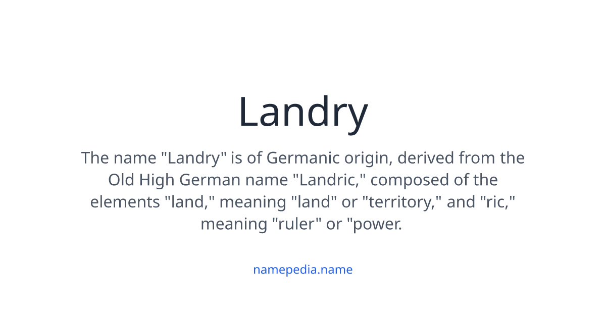 Landry - Meaning, Nicknames, Origins and More | Namepedia