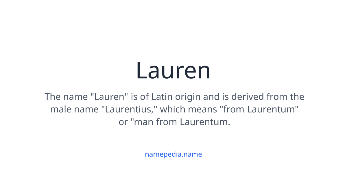 Lauren - Meaning, Nicknames, Origins and More | Namepedia