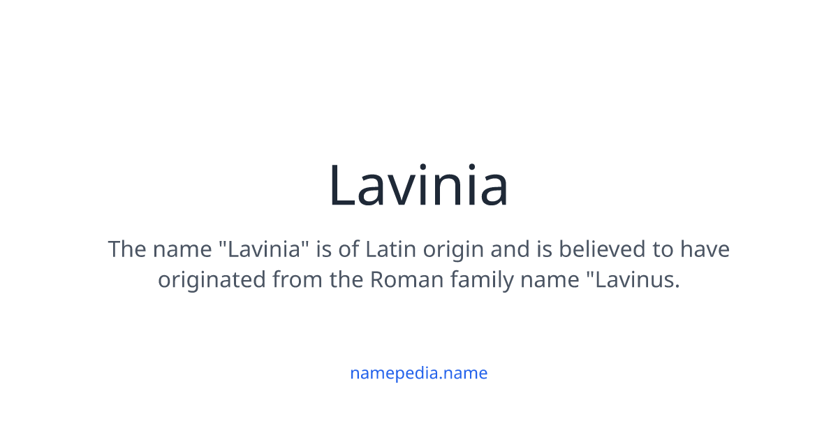Lavinia - Meaning, Nicknames, Origins and More | Namepedia