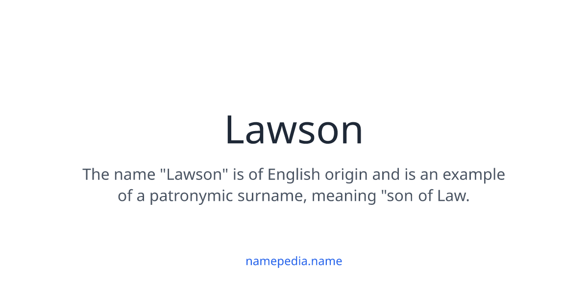 Lawson - Meaning, Nicknames, Origins and More | Namepedia