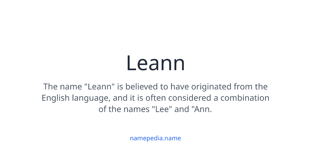 Leann - Meaning, Nicknames, Origins and More | Namepedia