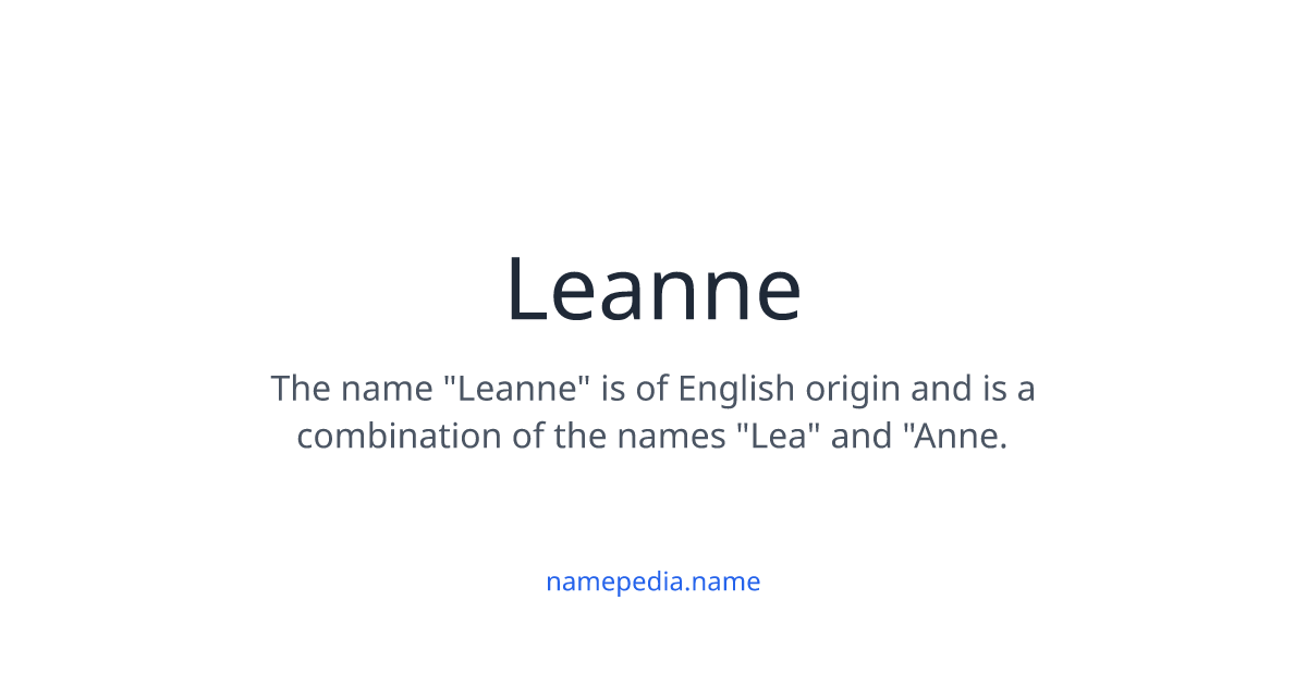 Leanne - Meaning, Nicknames, Origins and More | Namepedia