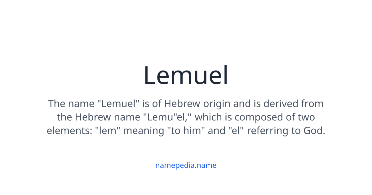Lemuel - Meaning, Nicknames, Origins and More | Namepedia